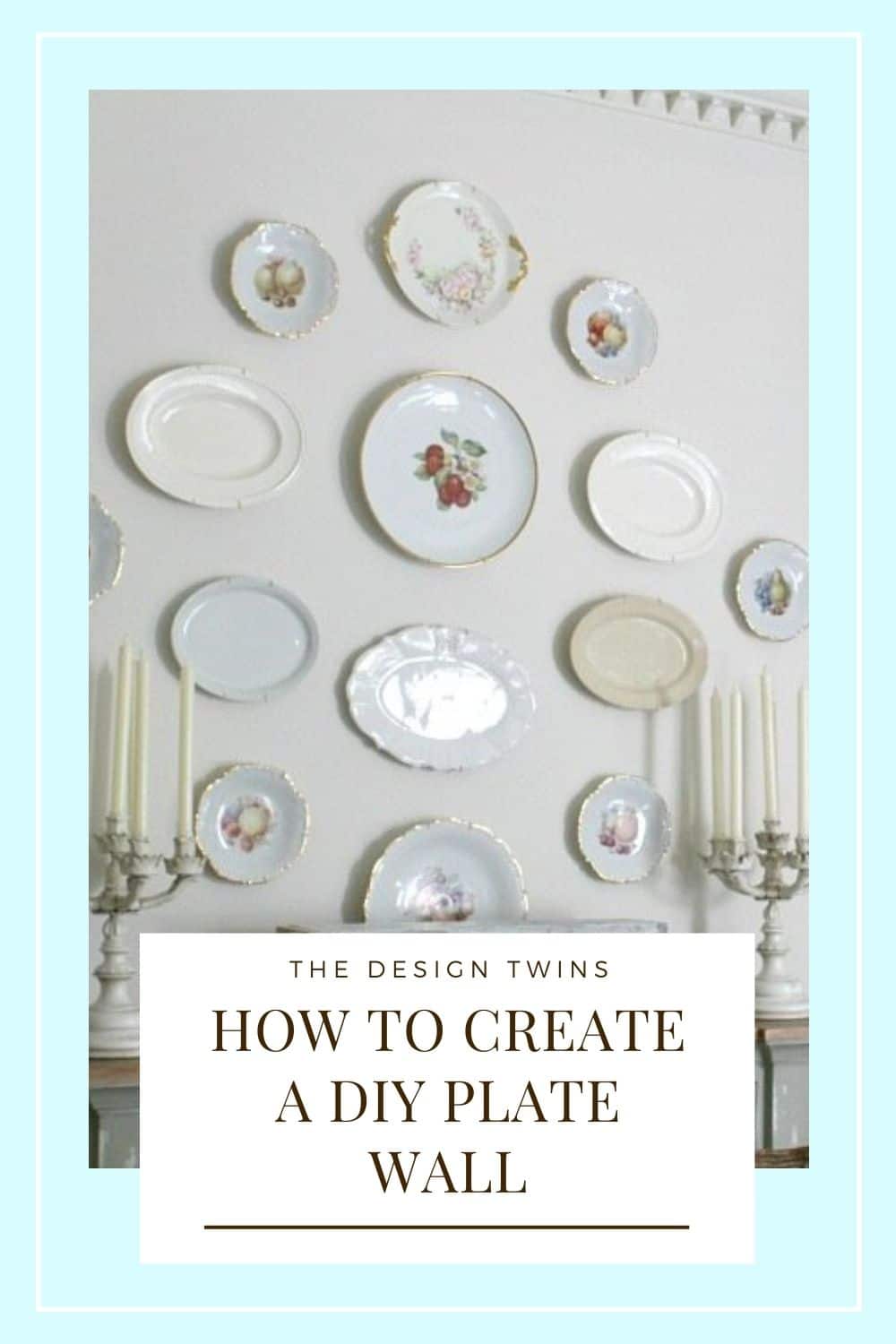 How to Create a DIY Plate Wall - The Design Twins